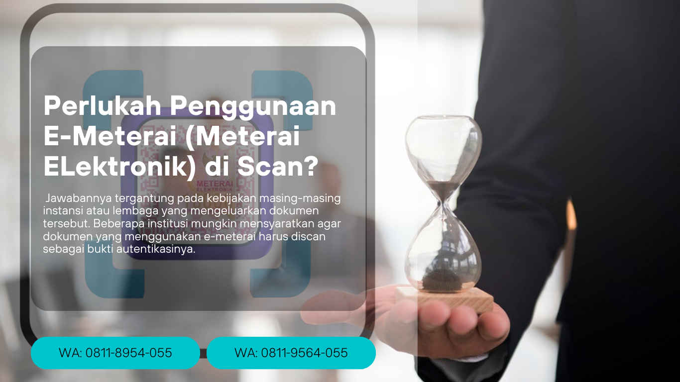 Perlukah Penggunaan E-Meterai (Meterai ELektronik) di Scan?